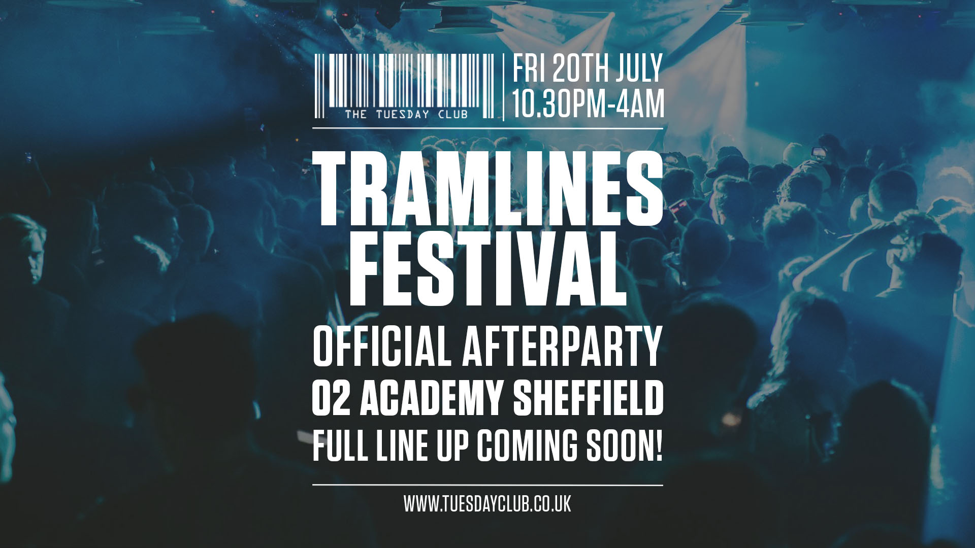 Tramlines Official After Parties! - The Tuesday Club